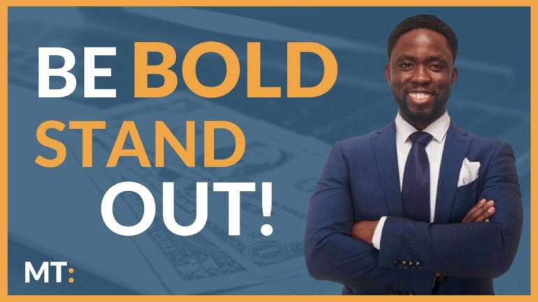 be-bold-stand-out - Michael Tabirade